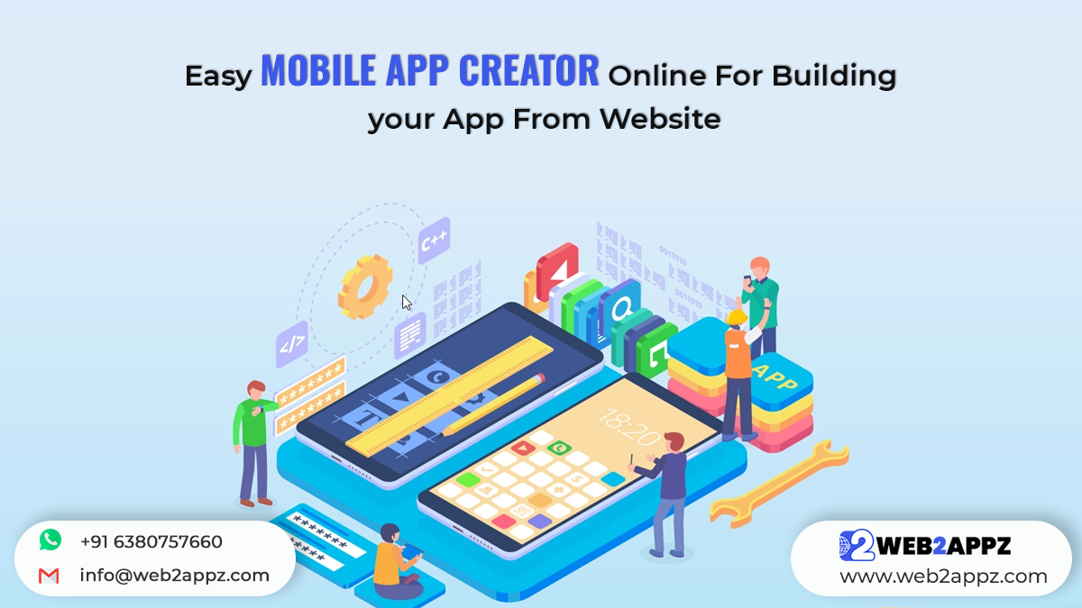 Easy Mobile App Creator Online For Building your App From Website